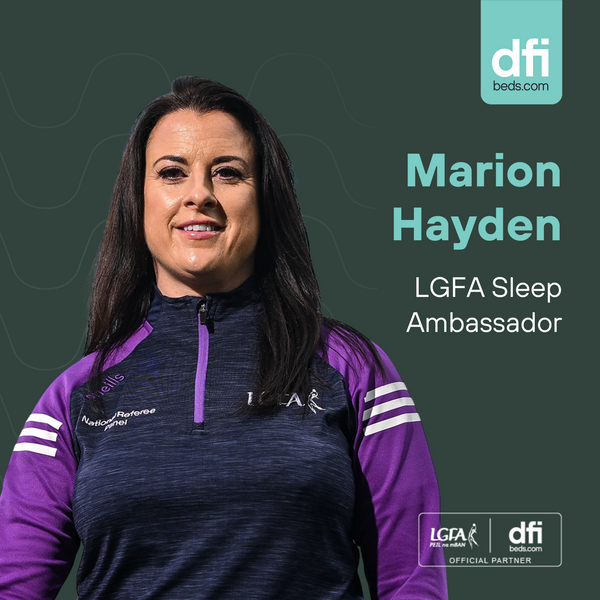 Sleep, Sport and Showing Up: How LGFA's Marion Hayden Balances It All